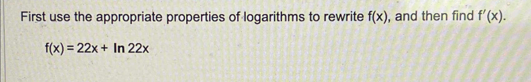 Solved First use the appropriate properties of logarithms to | Chegg.com