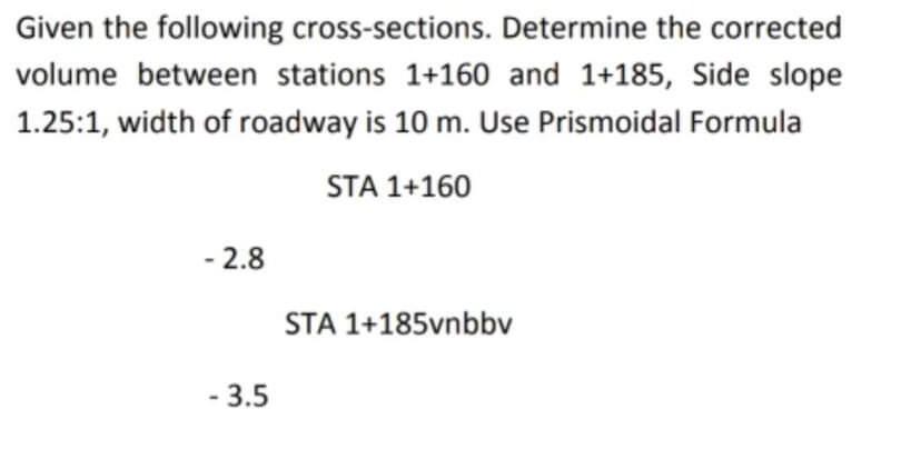 Solved Given the following cross-sections. Determine the | Chegg.com