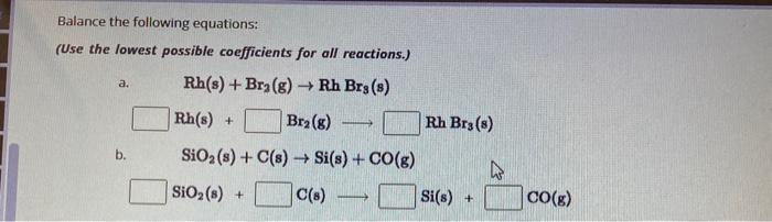 Solved Balance the following equations: (Use the lowest | Chegg.com