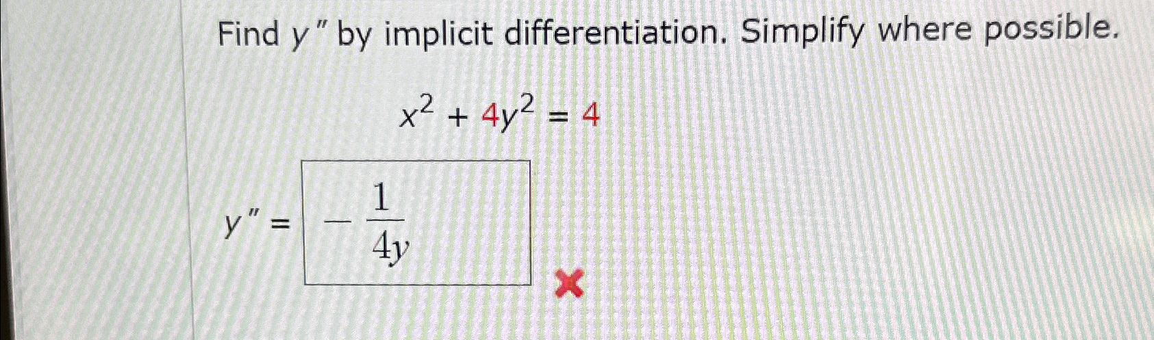 Solved Find y " ﻿by implicit differentiation. Simplify where | Chegg.com