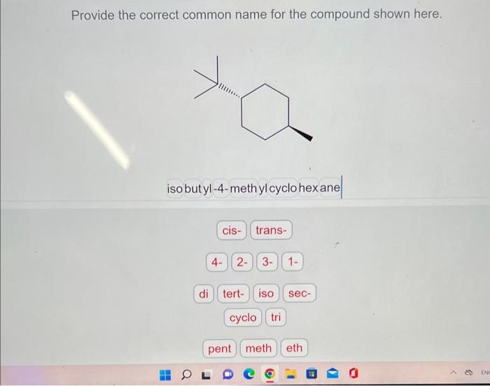 Solved Provide the correct common name for the compound | Chegg.com