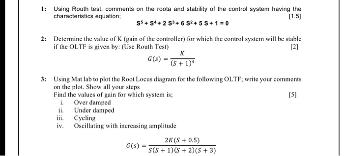 Solved 1: Using Routh test, comments on the roota and | Chegg.com