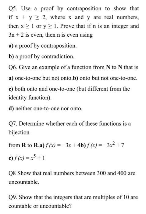 Solved Q5. Use a proof by contraposition to show that if x + | Chegg.com