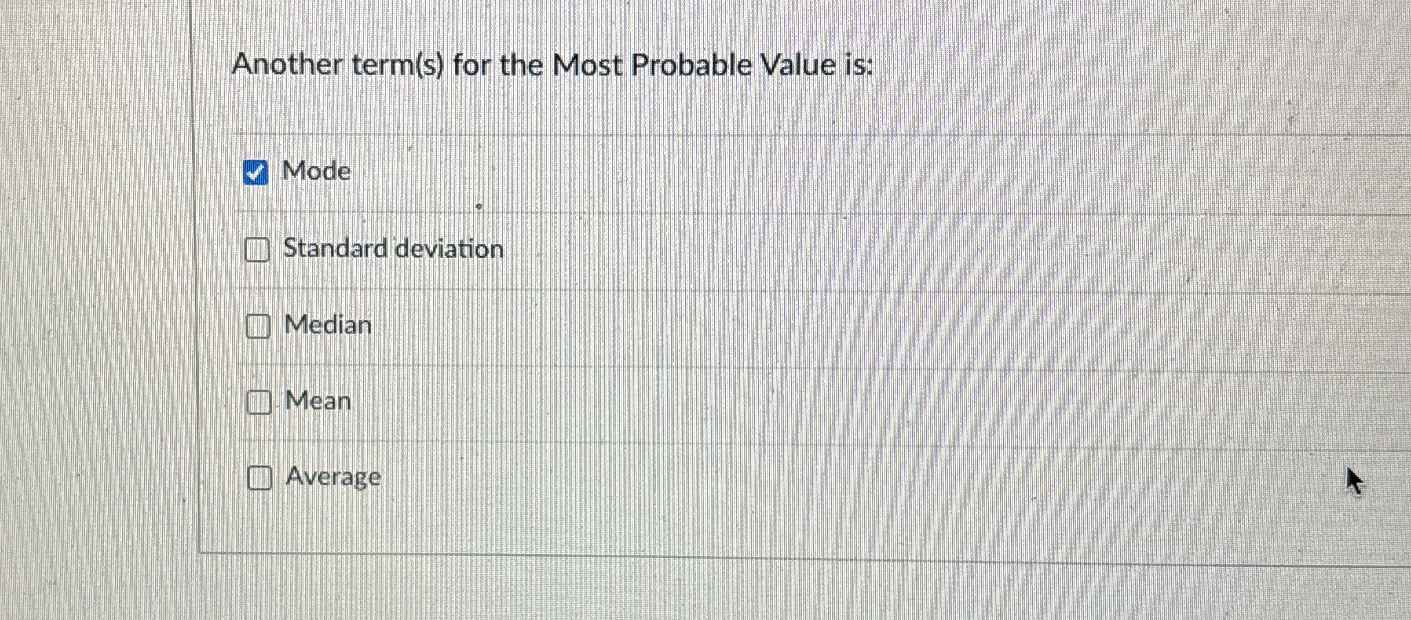 Solved Another term(s) ﻿for the Most Probable Value | Chegg.com