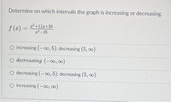 Solved Determine on which intervals the graph is increasing | Chegg.com
