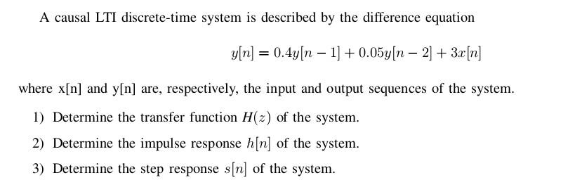 Solved A causal LTI discrete-time system is described by the | Chegg.com