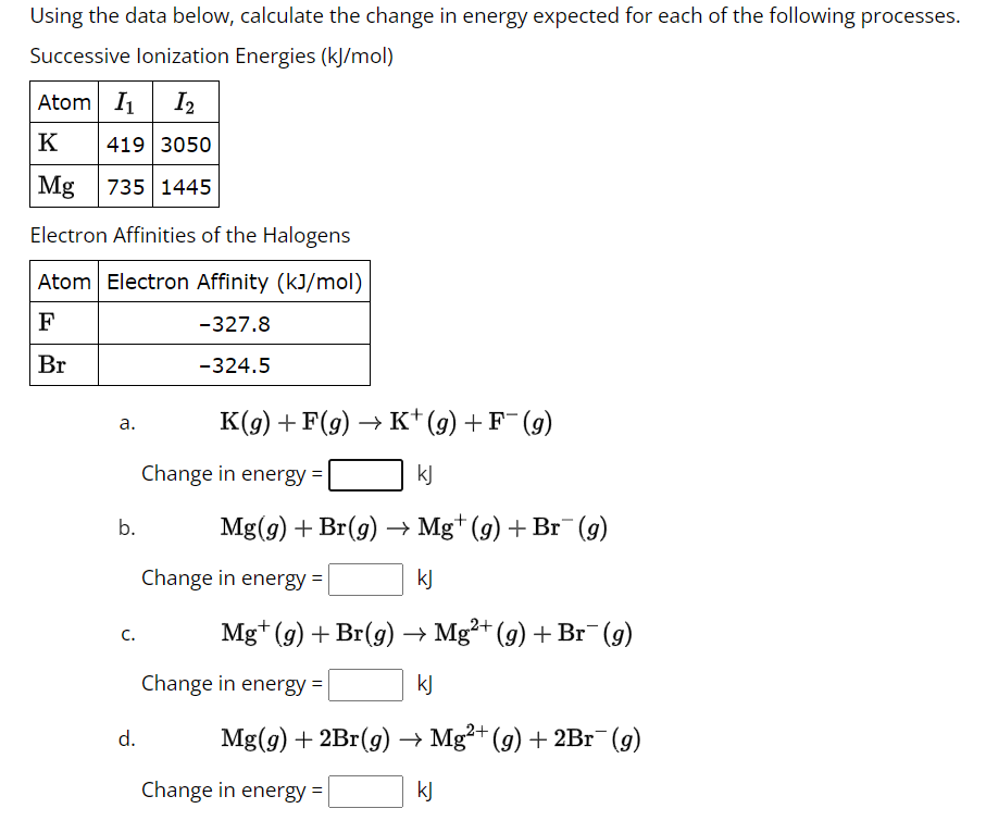 Solved Using the data below, calculate the change in energy | Chegg.com