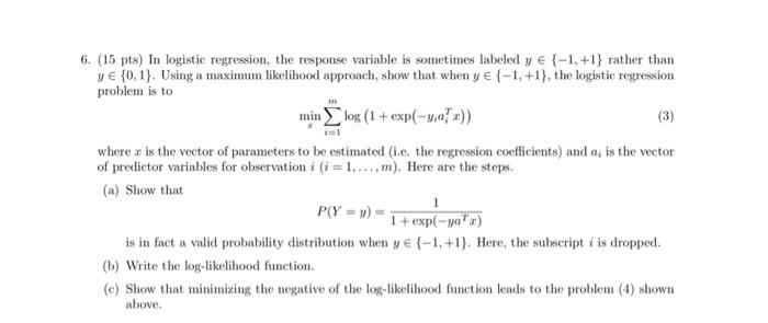 Solved 3. (15 pts) In logistic regression, the response | Chegg.com