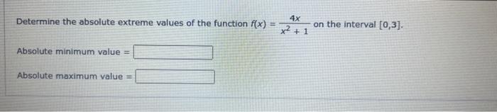 Solved Determine the absolute extreme values of the function | Chegg.com
