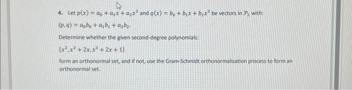 Solved 4 Let P X A0 A1x A2x2 And Q X B0 B1x B2x2 Be