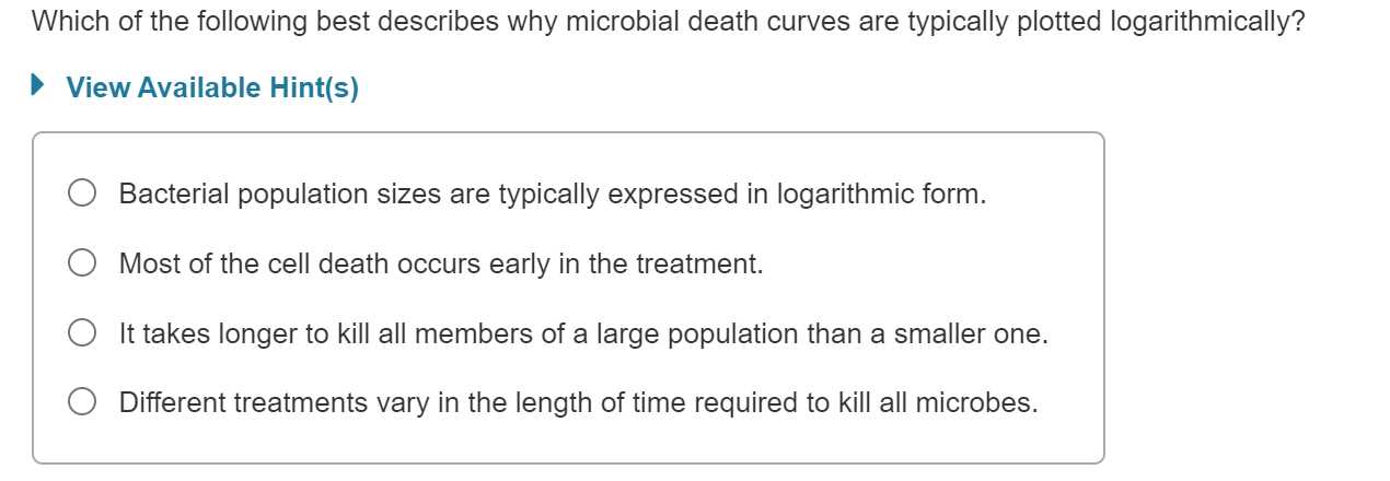 Solved Which of the following best describes why microbial | Chegg.com