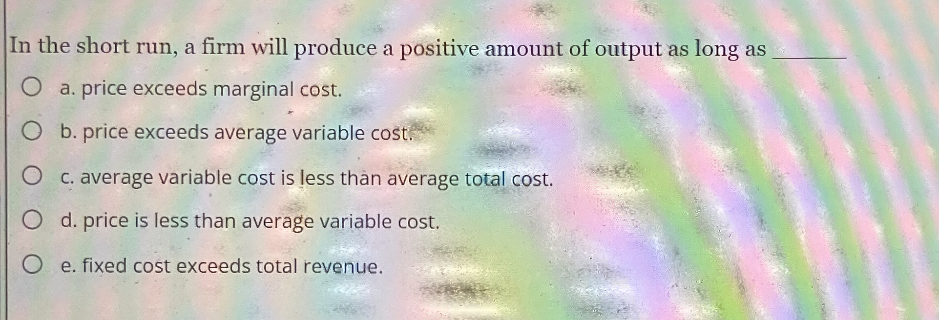 Solved In the short run, a firm will produce a positive | Chegg.com