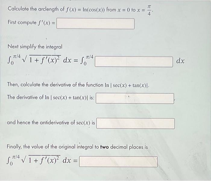 Solved TC Calculate the arclength of f(x) = In(cos(x)) from | Chegg.com