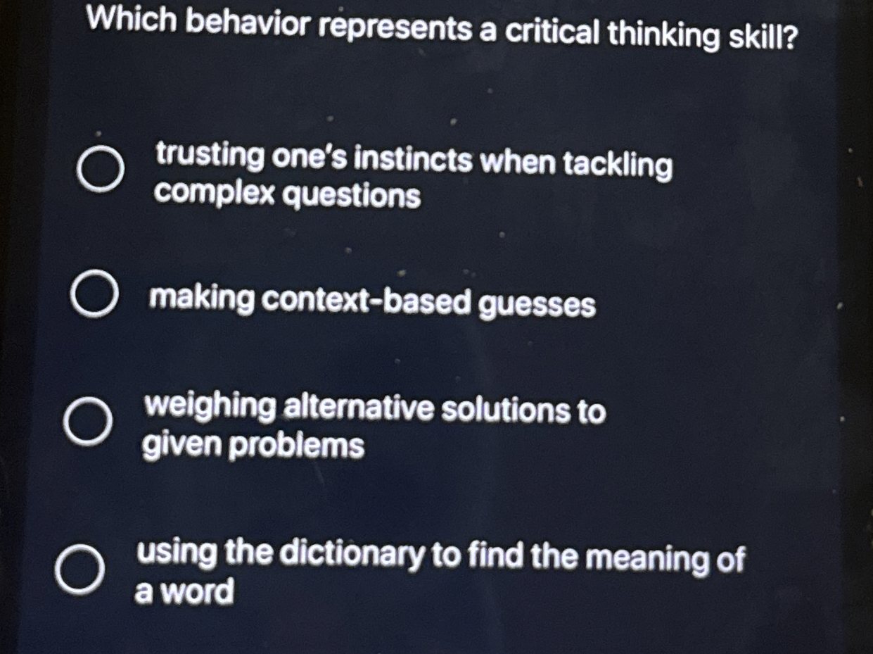 Solved Which behavior represents a critical thinking | Chegg.com