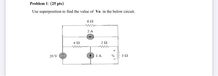 Solved Problem 1: (25 pts) Use superposition to find the | Chegg.com