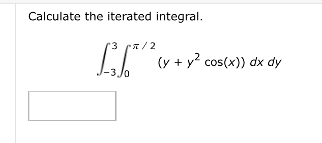Solved Calculate the iterated | Chegg.com