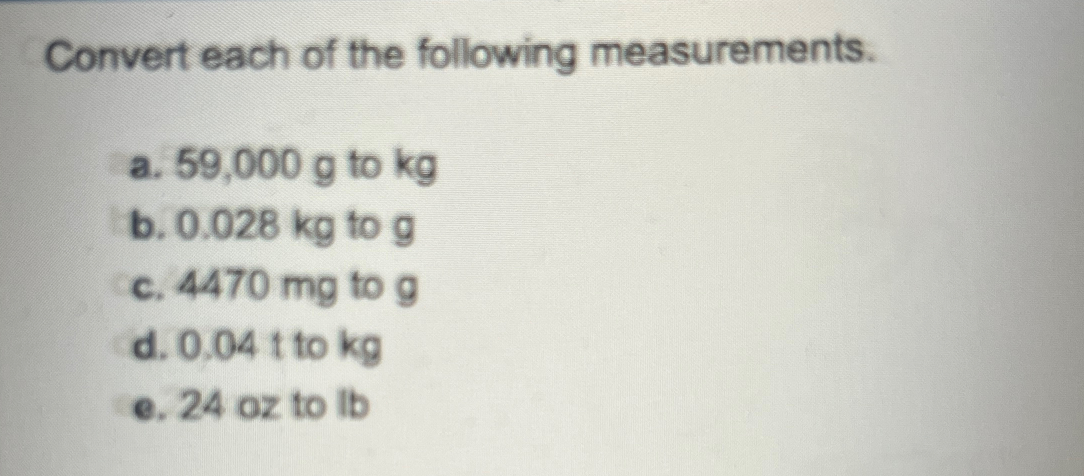 Solved Convert each of the following measurements.a. 59,000g | Chegg.com