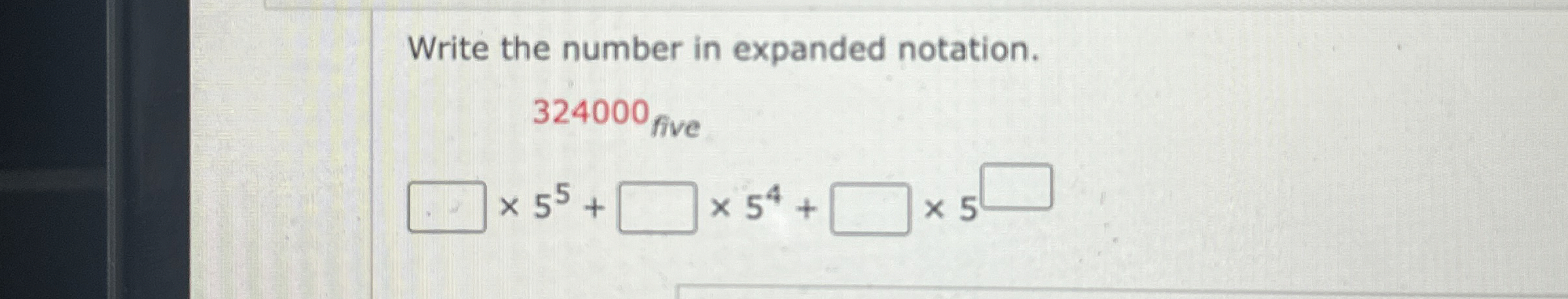 Solved Write the number in expanded notation.324000 ﻿five | Chegg.com