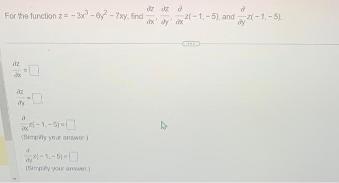 Solved For the function z=−3x3−6y2−7xy, find | Chegg.com