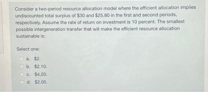 Consider A Two Period Resource Allocation Model Where