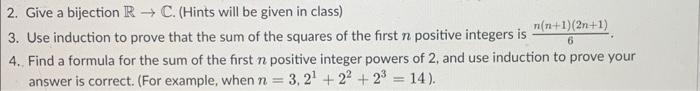 Solved 2. Give a bijection R→C. (Hints will be given in | Chegg.com