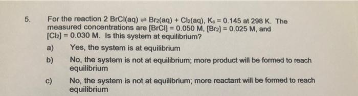 Solved For the reaction 2BrCl(aq)⇌Br(aq)+Cl2(aq),K0=0.145 at | Chegg.com