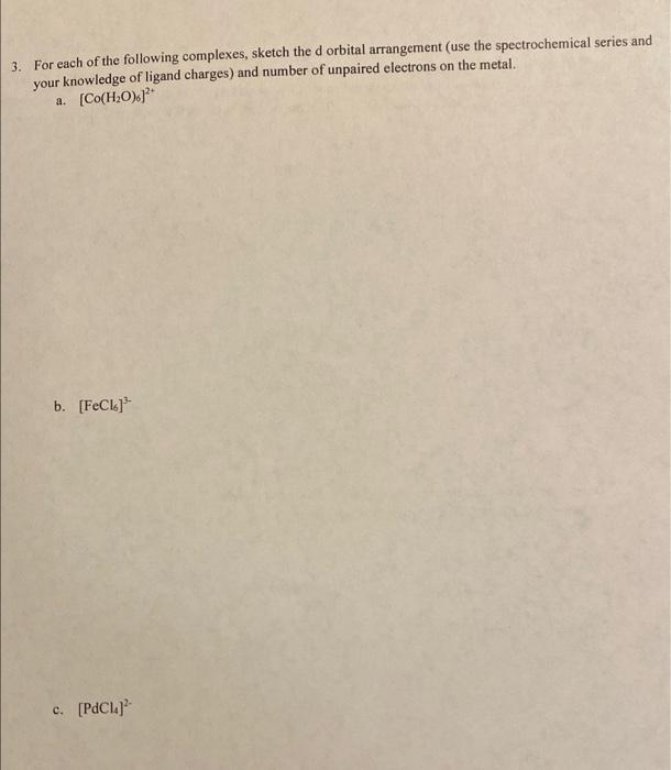 Solved 3. For each of the following complexes, sketch the d | Chegg.com