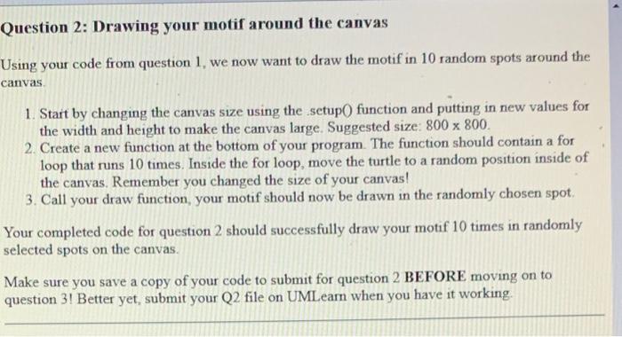 Solved Question 2: Drawing your motif around the canvas | Chegg.com