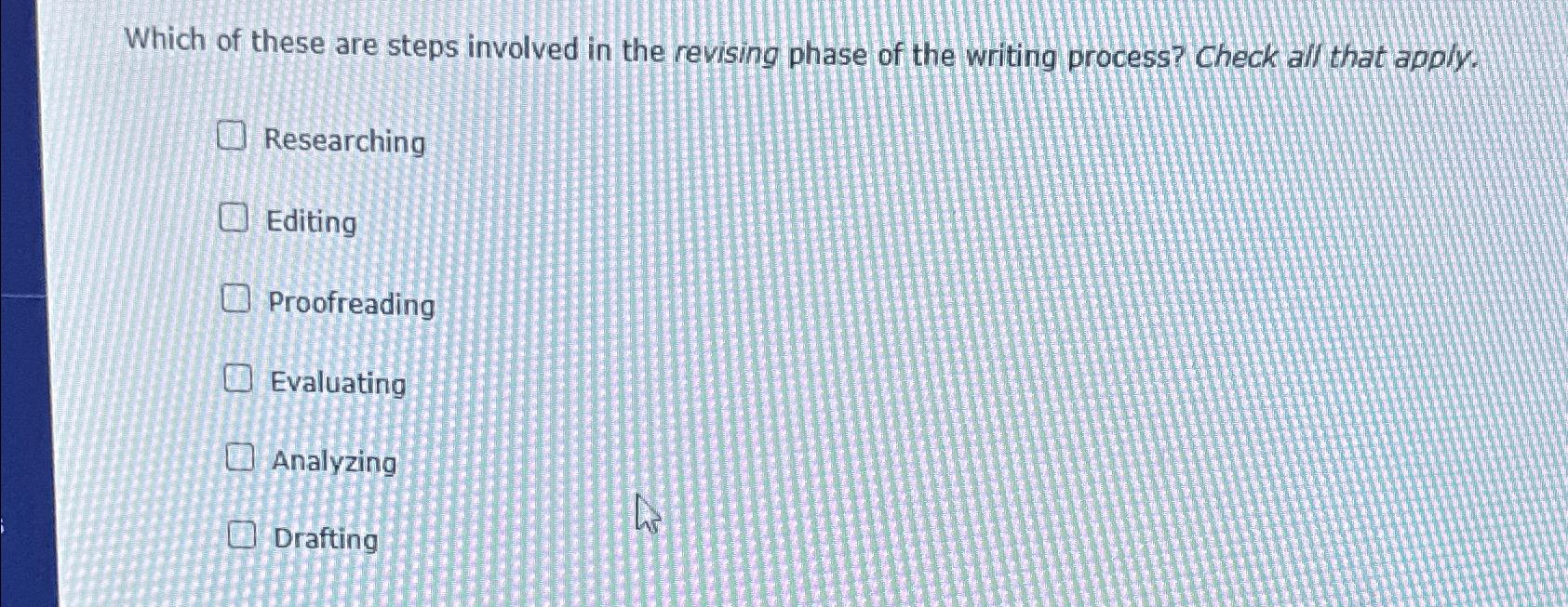 Solved Which of these are steps involved in the revising | Chegg.com