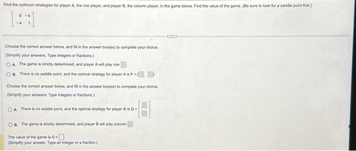 Solved Find the optimum strategies for player A the row | Chegg.com
