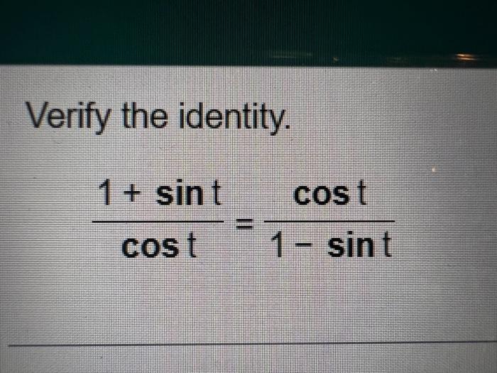 Solved Verify the identity. cost1+sint=1−sintcost | Chegg.com