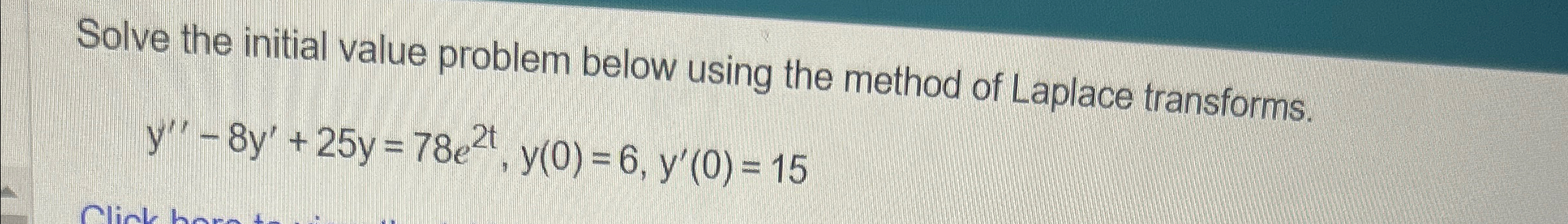Solved Solve the initial value problem below using the | Chegg.com