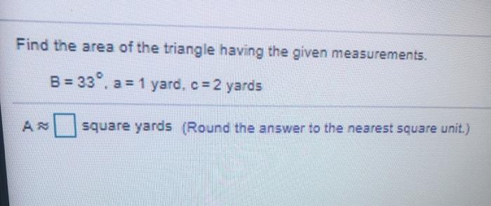 Solved Find the area of the triangle having the given | Chegg.com