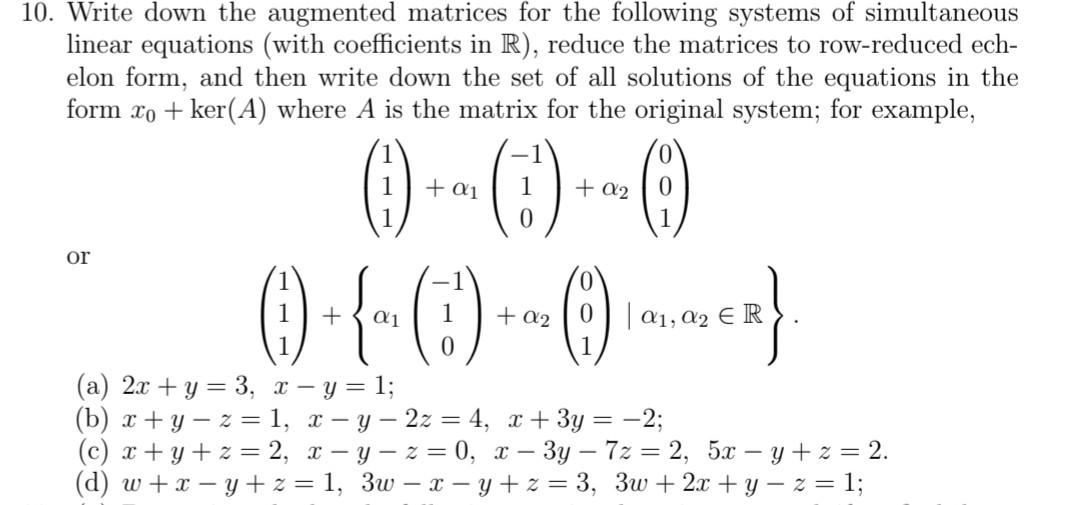 Solved 0 . Write down the augmented matrices for the | Chegg.com