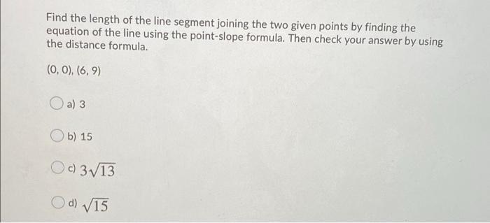 Solved Find the length of the line segment joining the two | Chegg.com