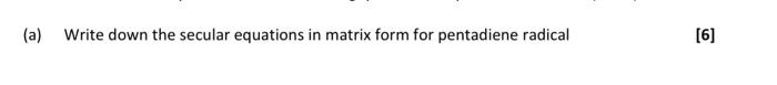 Solved (a) Write down the secular equations in matrix form | Chegg.com