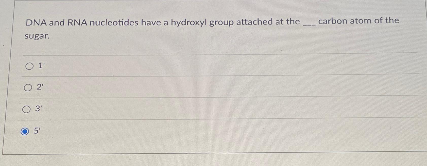 Solved DNA and RNA nucleotides have a hydroxyl group | Chegg.com