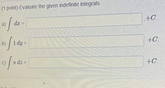 Solved (1 point) E. Contha niven indefinite integrals. a) | Chegg.com