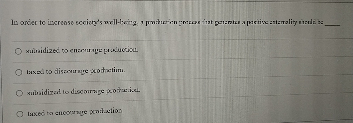 Solved In order to increase society's well-being, a | Chegg.com