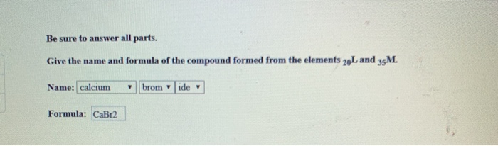 Solved Be sure to answer all parts. Give the name and | Chegg.com