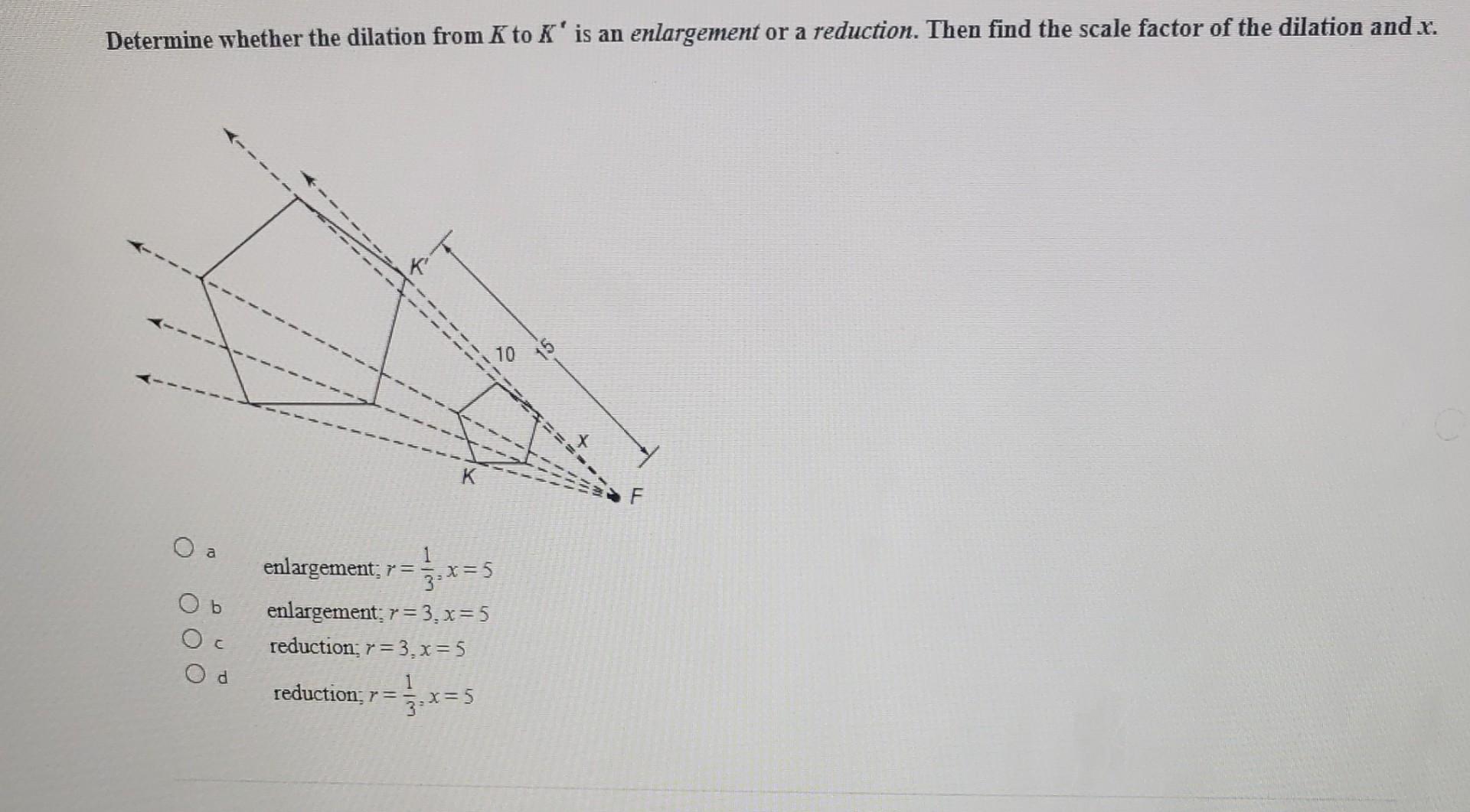 Solved Determine whether the dilation from K to K' is an | Chegg.com
