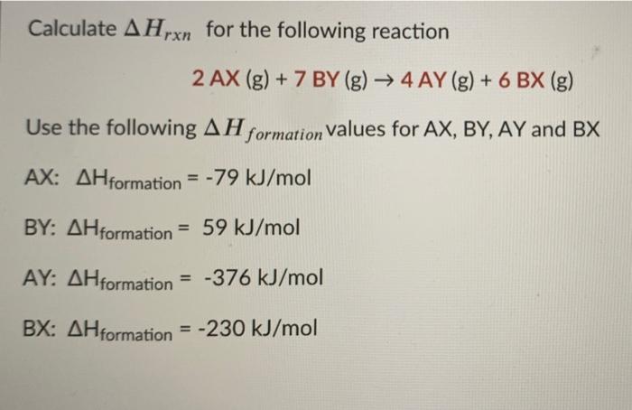 Solved Calculate AHrxn for the following reaction 2 AX (g) + | Chegg.com