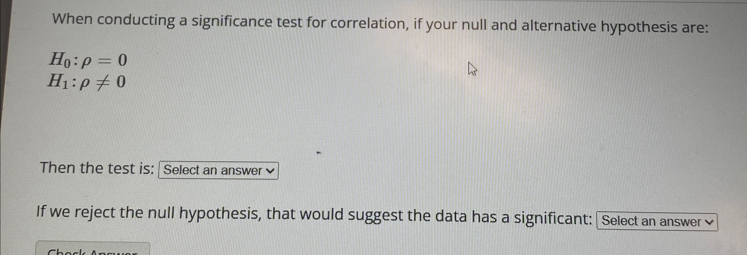 Solved When conducting a significance test for correlation, | Chegg.com