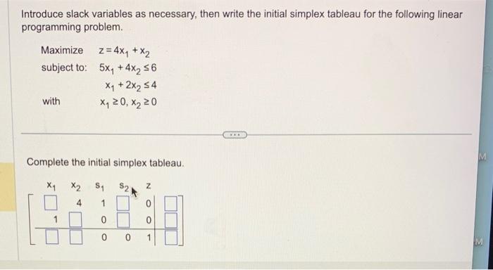 Solved Introduce slack variables as necessary, then write | Chegg.com