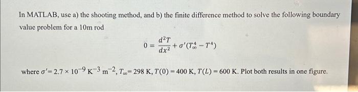 In MATLAB, use a) the shooting method, and b) the | Chegg.com