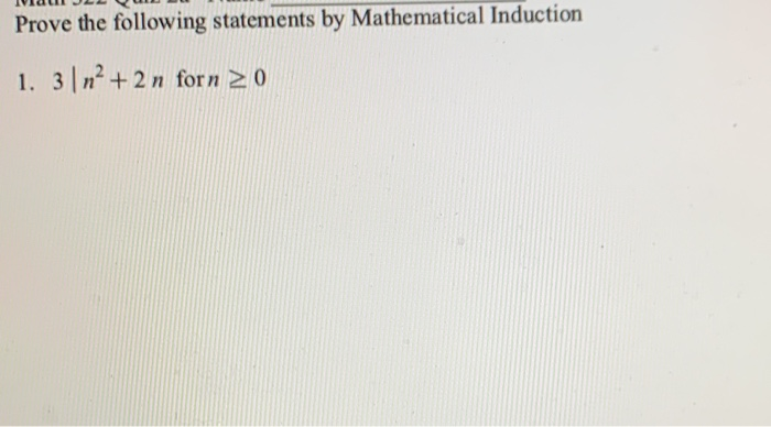 Solved Prove the following statements by Mathematical | Chegg.com