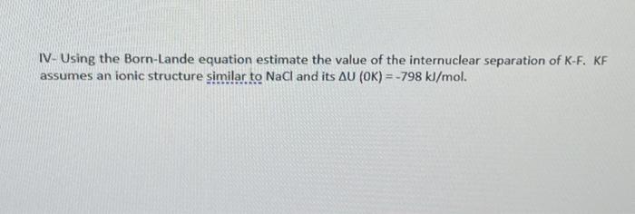 Solved Iv Using The Born Lande Equation Estimate The Value