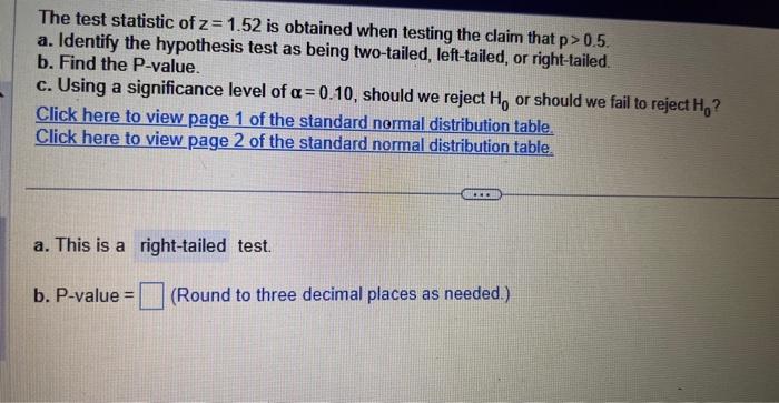 Solved The Test Statistic Of Z 1 52 Is Obtained When Testing