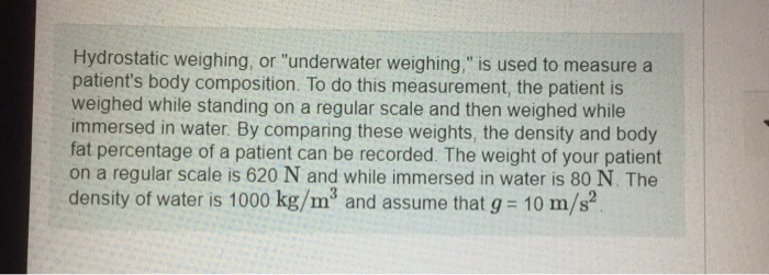 Solved Hydrostatic weighing, or "underwater weighing," is | Chegg.com