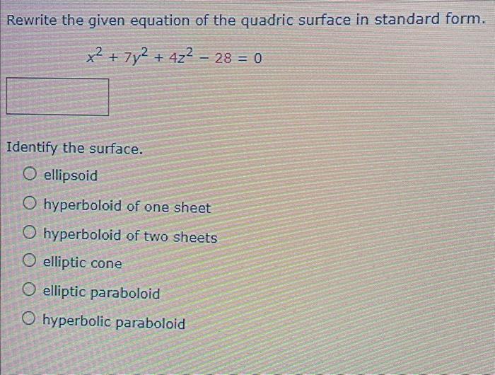 Solved Rewrite the given equation of the quadric surface in | Chegg.com